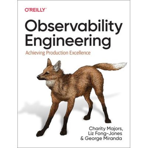 Charity Majors | Other | Observability Engineering Achieving Production ...
